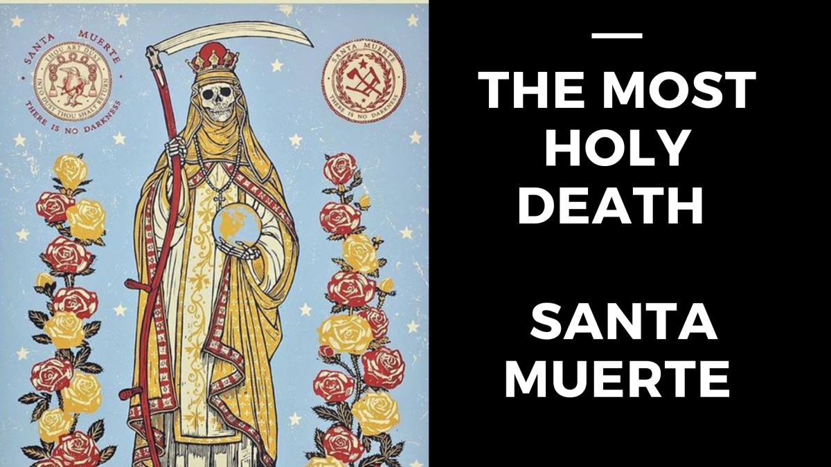 The Most Holy Death – Santa Muerte – Nuestra Señora de la Noche